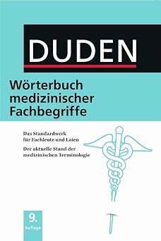 Duden – Wörterbuch medizinischer Fachbegriffe: Das Standardwerk für ...