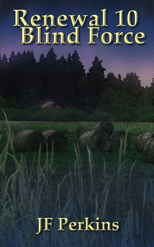 Amazon.com: Renewal 10 - Blind Force eBook : Perkins, JF: Kindle Store