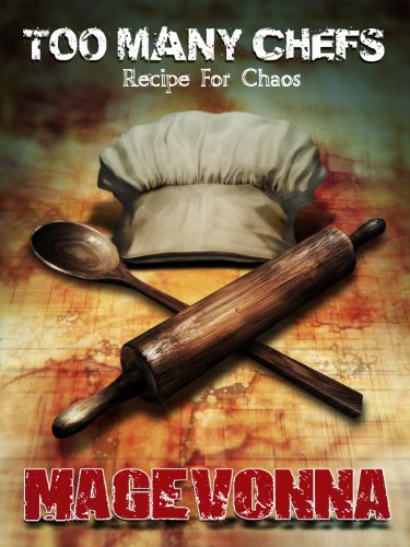 Too Many Chefs: Recipe for Chaos eBook : Magevonna, Mr.: Amazon.co.uk ...