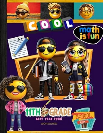 11th Grade Math Workbook: Grade 11 Student Homeschool Basic to Advanced ...