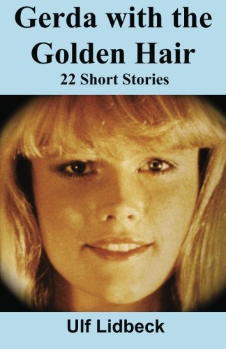Gerda with the Golden Hair: 22 Short Stories: Lidbeck, Ulf ...