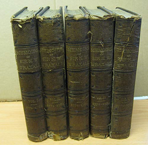 The Historical And The Posthumous Memoirs Of Sir Nathaniel William ...