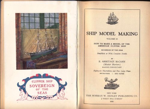 Ship Model Making, Volume II: How to Make a Model of the American ...