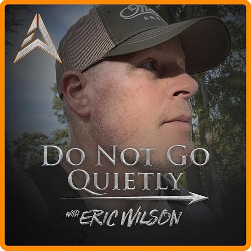 Amazon.com: Do Not Go Quietly w/ Eric Wilson : Eric Wilson: Audible ...