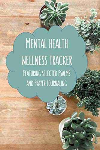 Mental Health Wellness Tracker: 100 page Christian wellness tracking ...