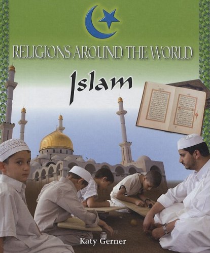 Islam (Religions of the World, 1): Gerner, Katy: 9780761431671: Amazon ...