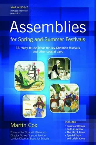 Assemblies for Spring and Summer Festivals: 36 Ready-to-use Ideas for ...