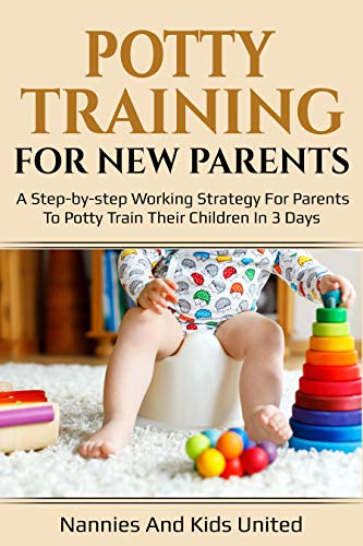 Amazon | POTTY TRAINING FOR NEW PARENTS: A STEP-BY-STEP WORKING ...