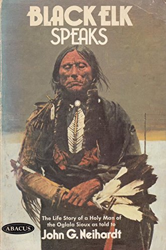 Black Elk Speaks: Being the Life Story of a Holy Man of the Oglala ...