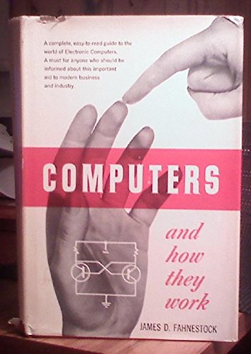 Computers and how they work: Fahnestock, James D: Amazon.com: Books