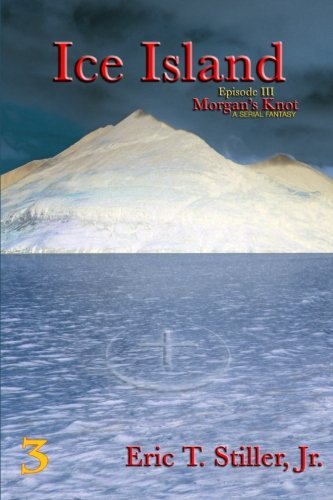 Ice Island: Eric Thomas Stiller, Jr: Amazon.com: Books