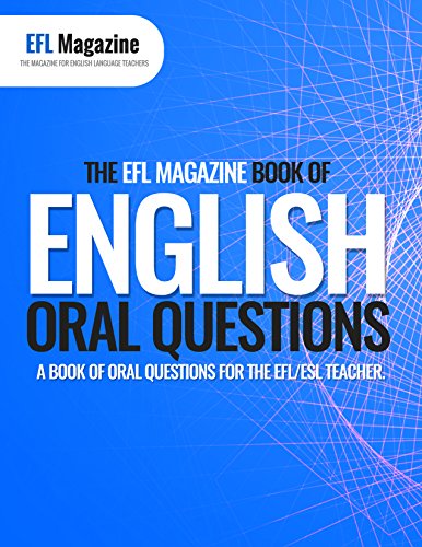 English Oral Questions A Book Of Oral Questions For The EFL ESL English Oral Questions A Book Of Oral Questions For The EFL ESL
