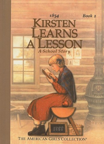 Kirsten Learns a Lesson: A School Story (American Girls Collection ...