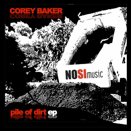 Play Pile of Dirt EP by Corey Baker on Amazon Music
