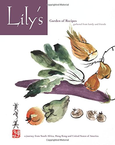 Amazon.com: Lily's Garden of recipes gathered from family and friends ...