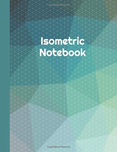 Isometric Notebook: Isometric Graph Paper Notebook 3D Paper 120 pages ...