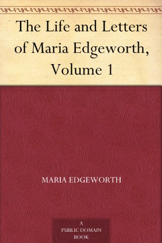 The Life and Letters of Maria Edgeworth, Volume 1 - Kindle edition by ...