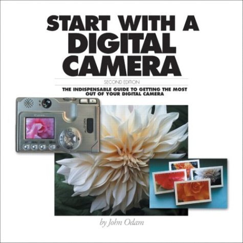 Start with a Digital Camera (Special Edition) (2nd Edition) by John ...