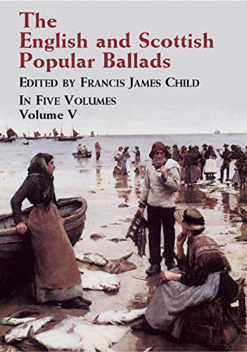 The English and Scottish Popular Ballads, Vol. 5 (English Edition ...