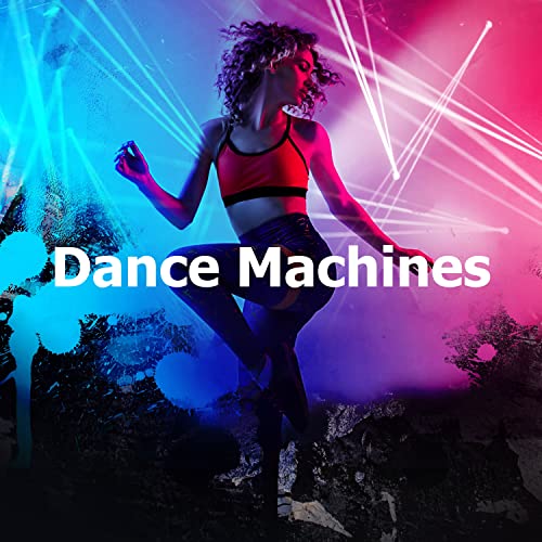 Amazon Music - I Dance MachineのDance Machines - Amazon.co.jp