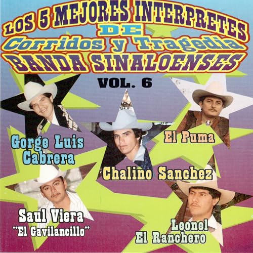 Play Los 5 Mejores Interpretes de Corridos y Tragedia, Vol. 6 by ...
