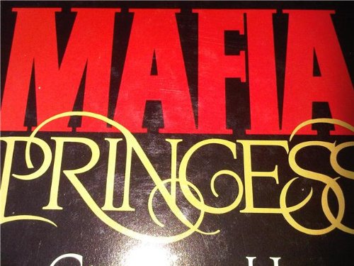 MAFIA PRINCESS: Growing Up In Sam Giancana's Family: Antoinette ...
