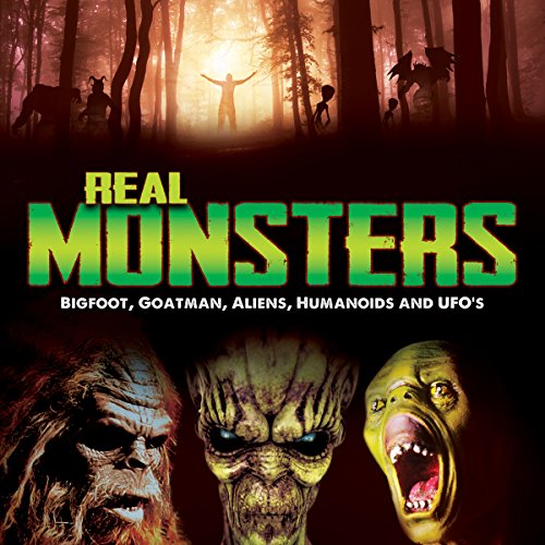 Real Monsters: Bigfoot, Goatman, Aliens, Humanoids and UFOs (Audible Audio Edition): OH Krill ...