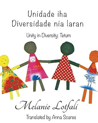 Unity in Diversity: Tetum: Lotfali, Melanie: 9781494439972: Amazon.com ...