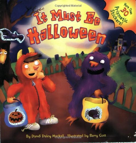 It Must Be Halloween: Dandi Daley Mackall, Barry Gott: 9780689850240 ...