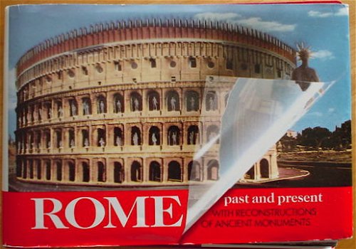 Rome past and present with Reconsturctions of Ancient Monuments ...