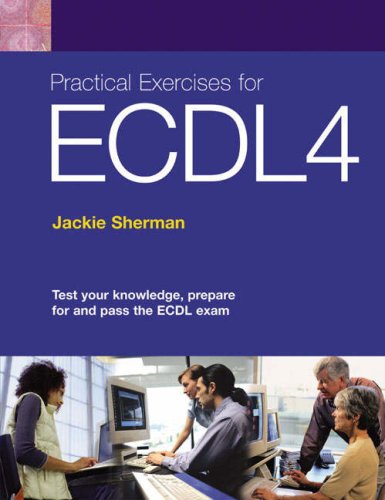 ECDL Success Pack: How to Pass ECDL 4 Office 2003 and Practical Exercises for ECDL 4: WITH How ...
