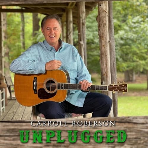 Play Carroll Roberson Unplugged by Carroll Roberson on Amazon Music ...