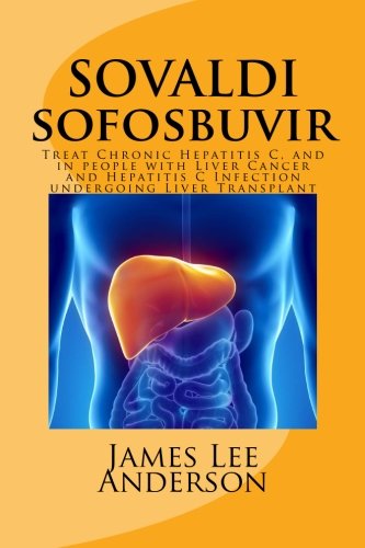 『Sovaldi, Sofosbuvir: Treat Chronic Hepatitis C, and in - 読書メーター