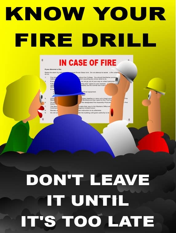 Know Your fire Drill - Don’t Leave it Until It's Too Late Sign Foam ...