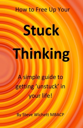 How to Free Up Your Stuck Thinking: The top 33 ways to change your ...