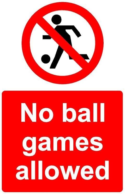 No ball games allowed safety sign - 3mm Aluminium sign (300mm x 200mm ...