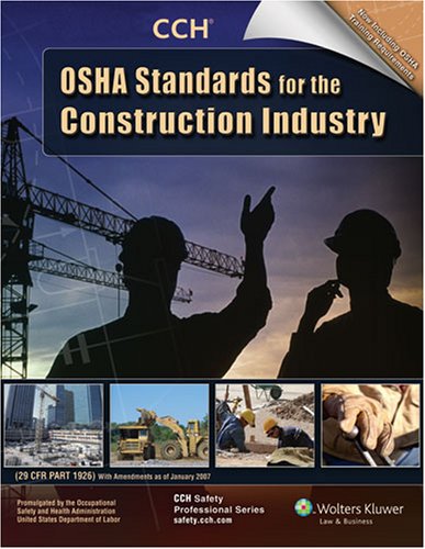 OSHA Standards for the Construction Industry as of January 2007: CCH ...