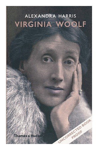 Virginia Woolf / Alexandra Harris [uncorrected book proof]: Alexandra ...
