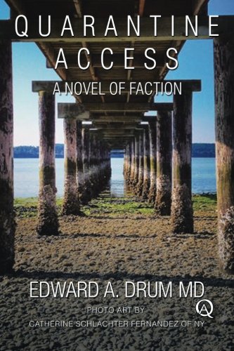 Quarantine Access: A Novel of Faction: Drum, Edward A.: 9781503542891 ...