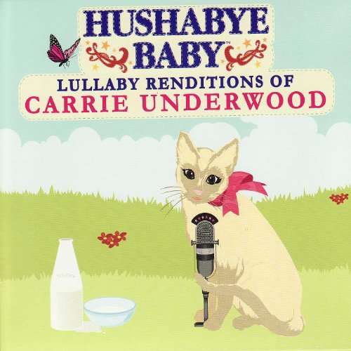 Amazon.com: Hushabye Baby: Lullaby Renditions of Carrie Underwood ...