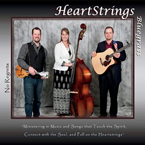Amazon.com: No Regrets : Heartstrings Bluegrass: Digital Music