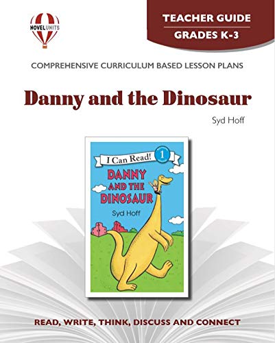 Danny and the Dinosaur - Teacher Guide by Novel Units: Novel Units ...