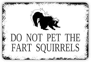 Amazon.com: Do Not Pet The Fart Squirrels Signs-Metal Tin Signs ...