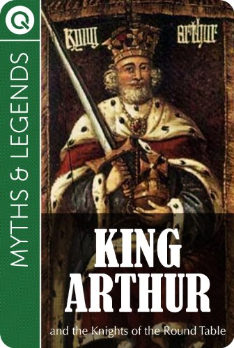 Myths and Legends : King Arthur - and the Knights of the Round Table ...
