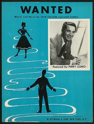 Wanted (Featured by Perry Como): Amazon.com: Books