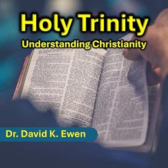 Amazon.com: Holy Trinity: Understanding Christianity (Audible Audio Edition): David Ewen, Mary ...