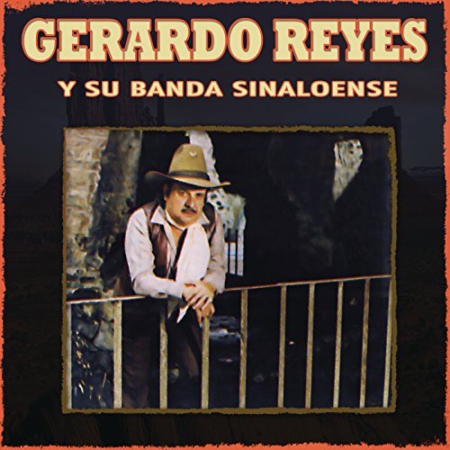 Gerardo Reyes Y Su Banda Sinaloense de Gerardo Reyes en Amazon Music ...