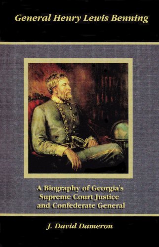 General Henry Lewis Benning: Georgia's Supreme Court Justice and ...