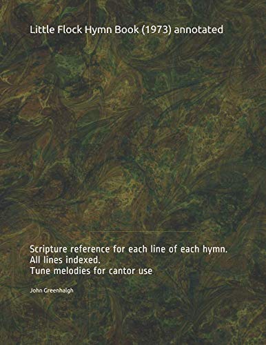 Little Flock Hymn Book (1973) annotated: Scripture reference for each ...