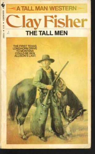 The Tall Men: Clay Fisher: 9780553200102: Amazon.com: Books